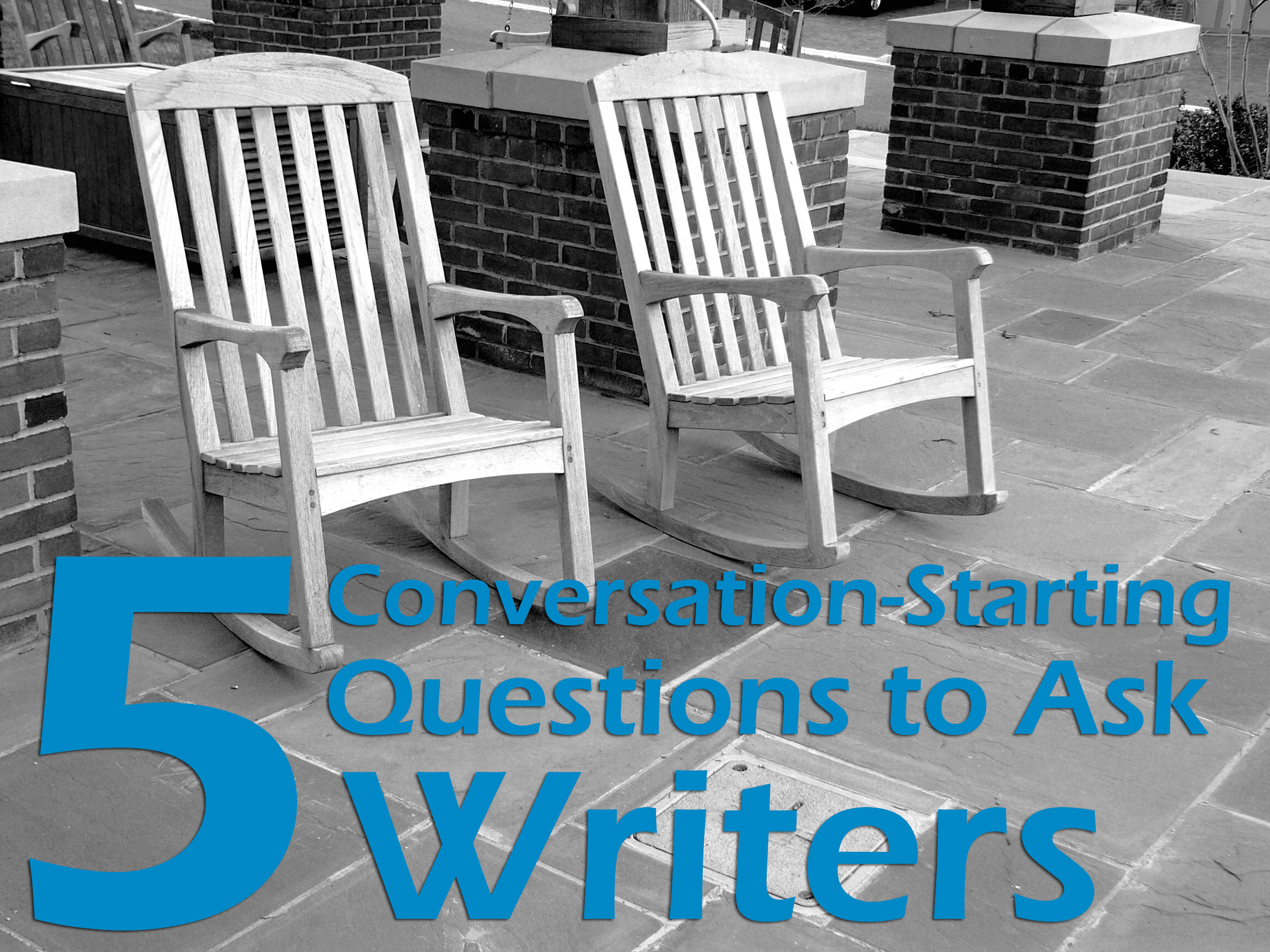 5 Conversation Starting Questions To Ask Writers STACY ENNIS 5 Conversation Starting Questions To Ask Writers STACY ENNIS